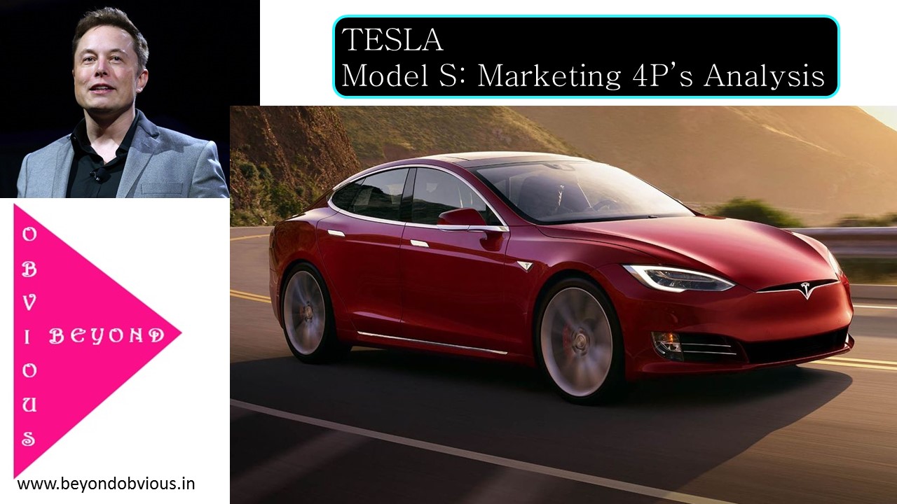 4P’s Analysis: Model S – TESLA – beyondobvious.in